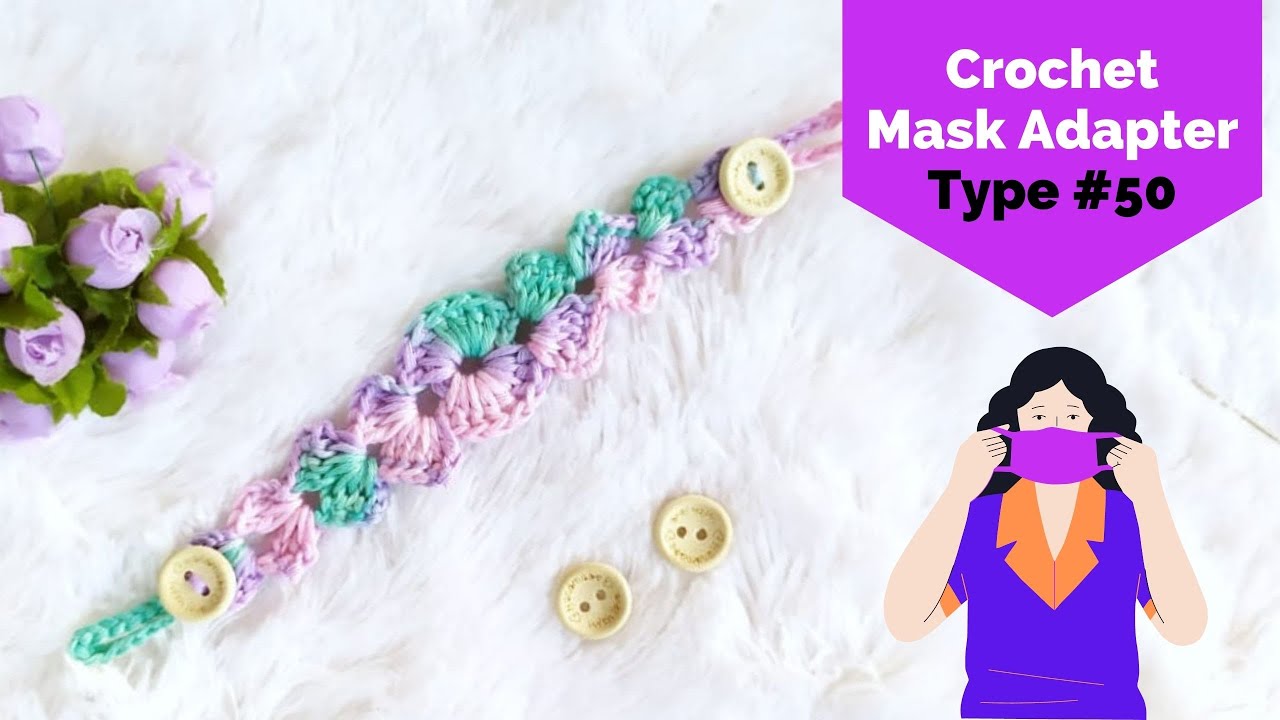 Crochet Face Mask Adapter | Easy [tutorial] for beginners - type 50 ...
