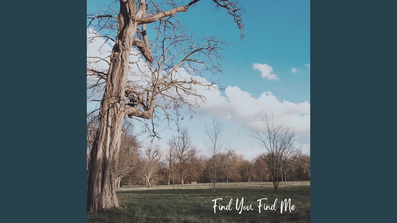 Find You Find Me - YouTube