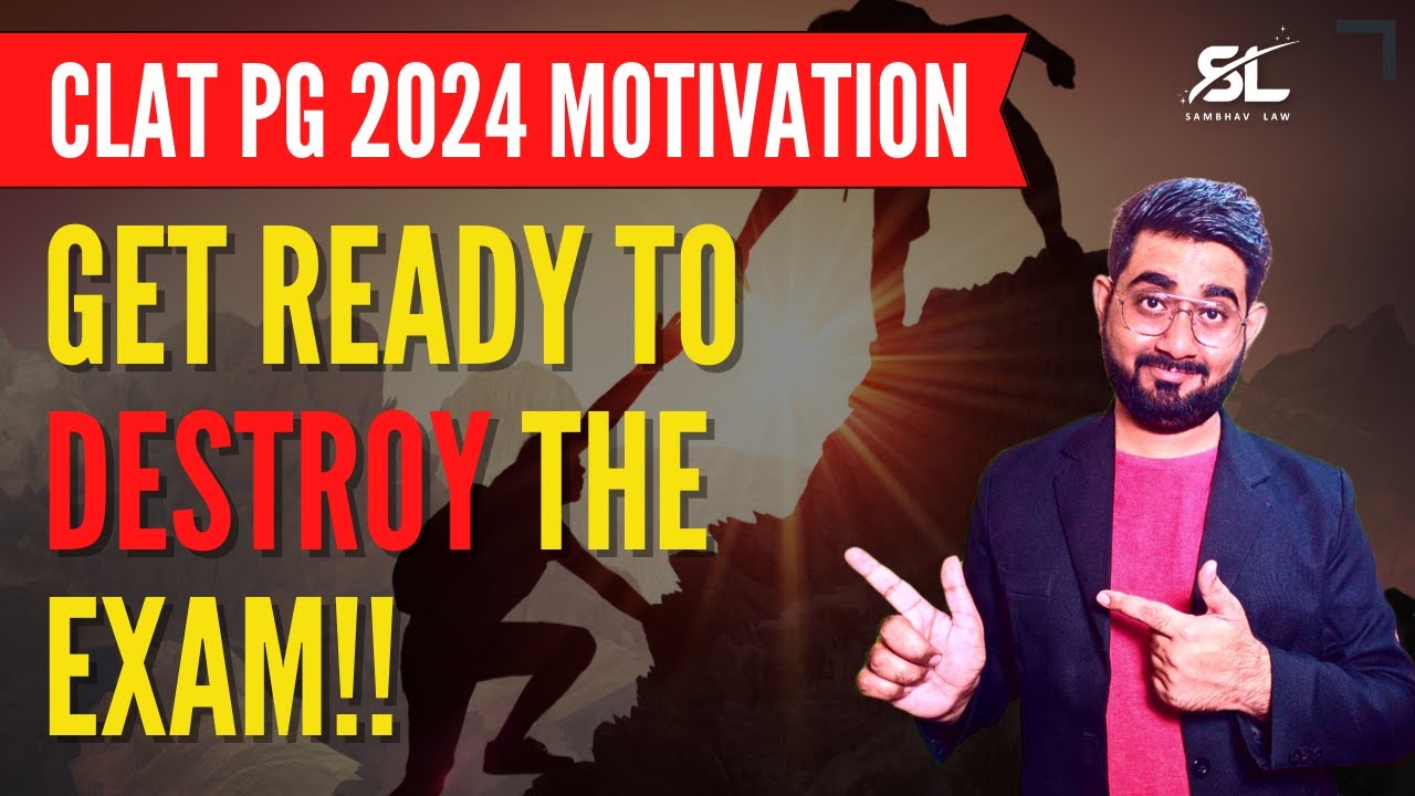 Get ready to destroy the CLAT PG 2024 Exam | Motivation| | CLAT PG 2024 ...