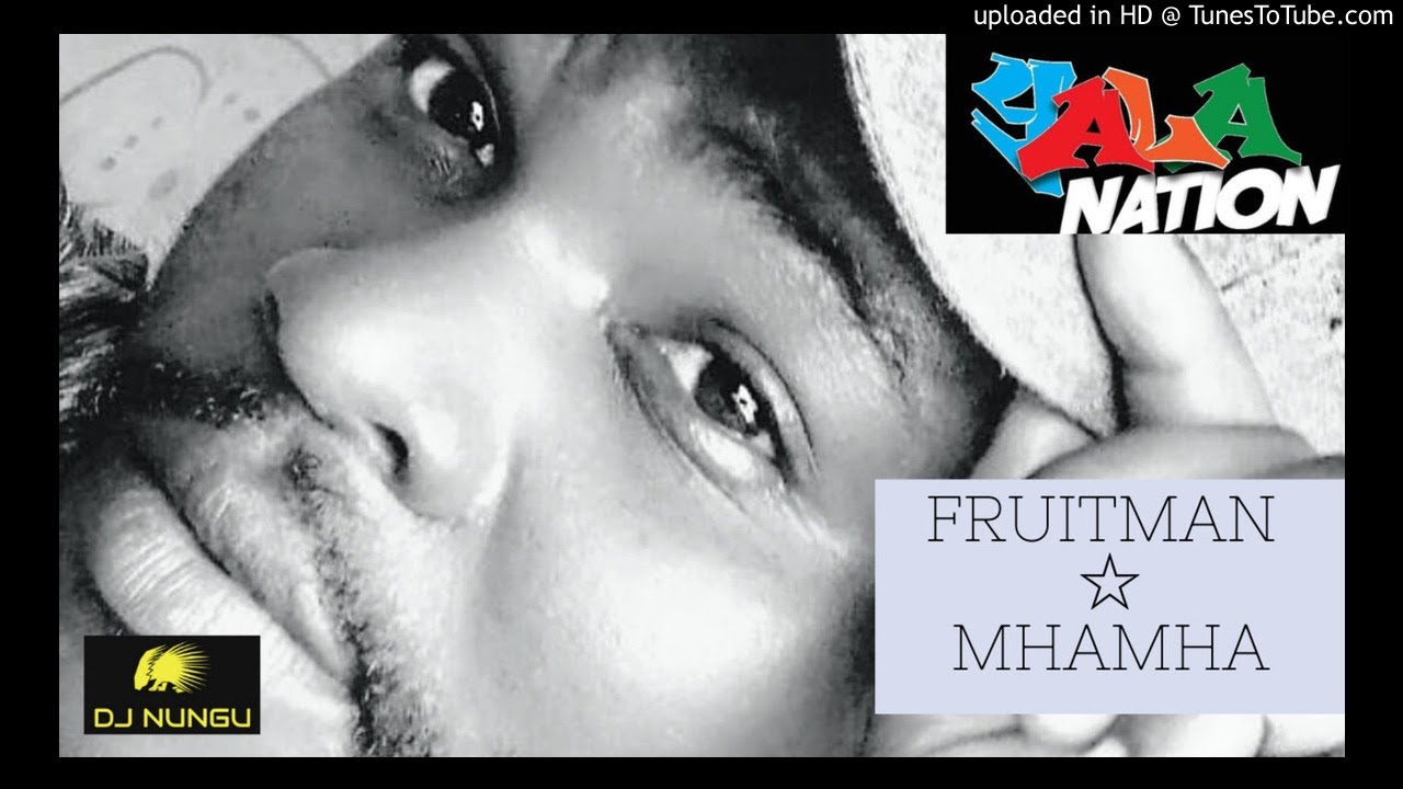 FRUITMAN - MHAMHA (YALA NATION PRODUCTION) - YouTube