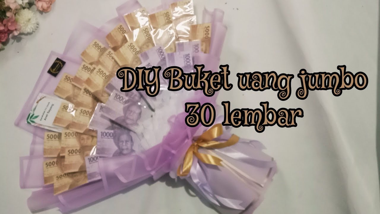 cara membuat buket uang jumbo 30 lembar | DIY money bouquet - YouTube