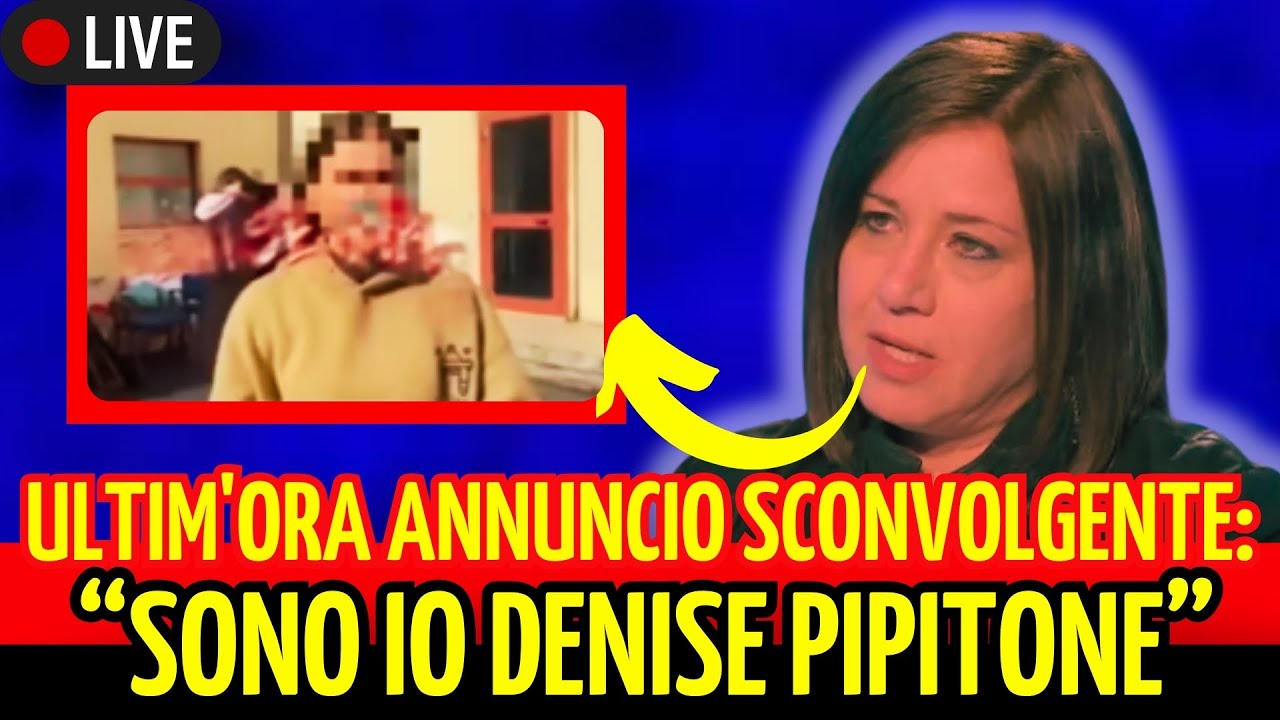 SHOCK. ULTIM'ORA. ANNUNCIO SCONVOLGENTE: "SONO IO DENISE PIPITONE ...