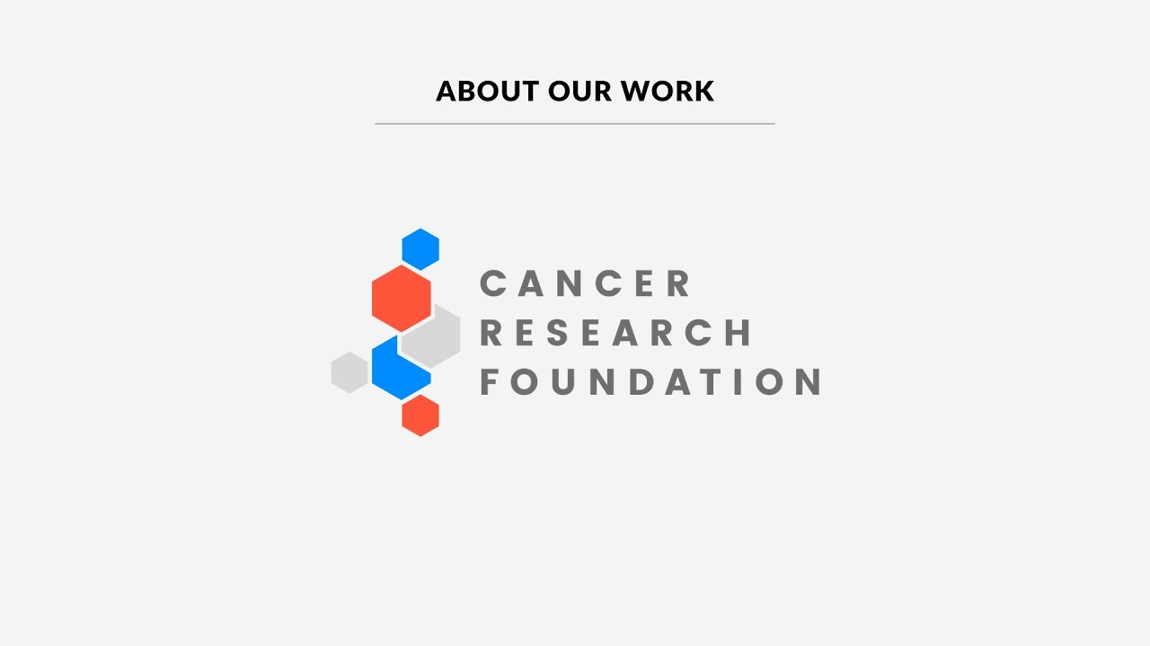 About the Cancer Research Foundation - YouTube