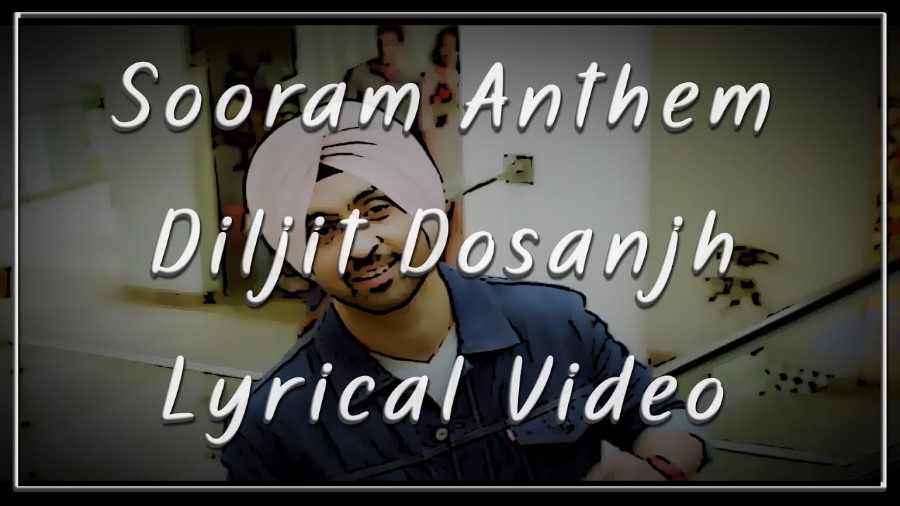 Soorma Anthem | Lyrical Video | Diljit Dosanjh | Chumpkins version ...