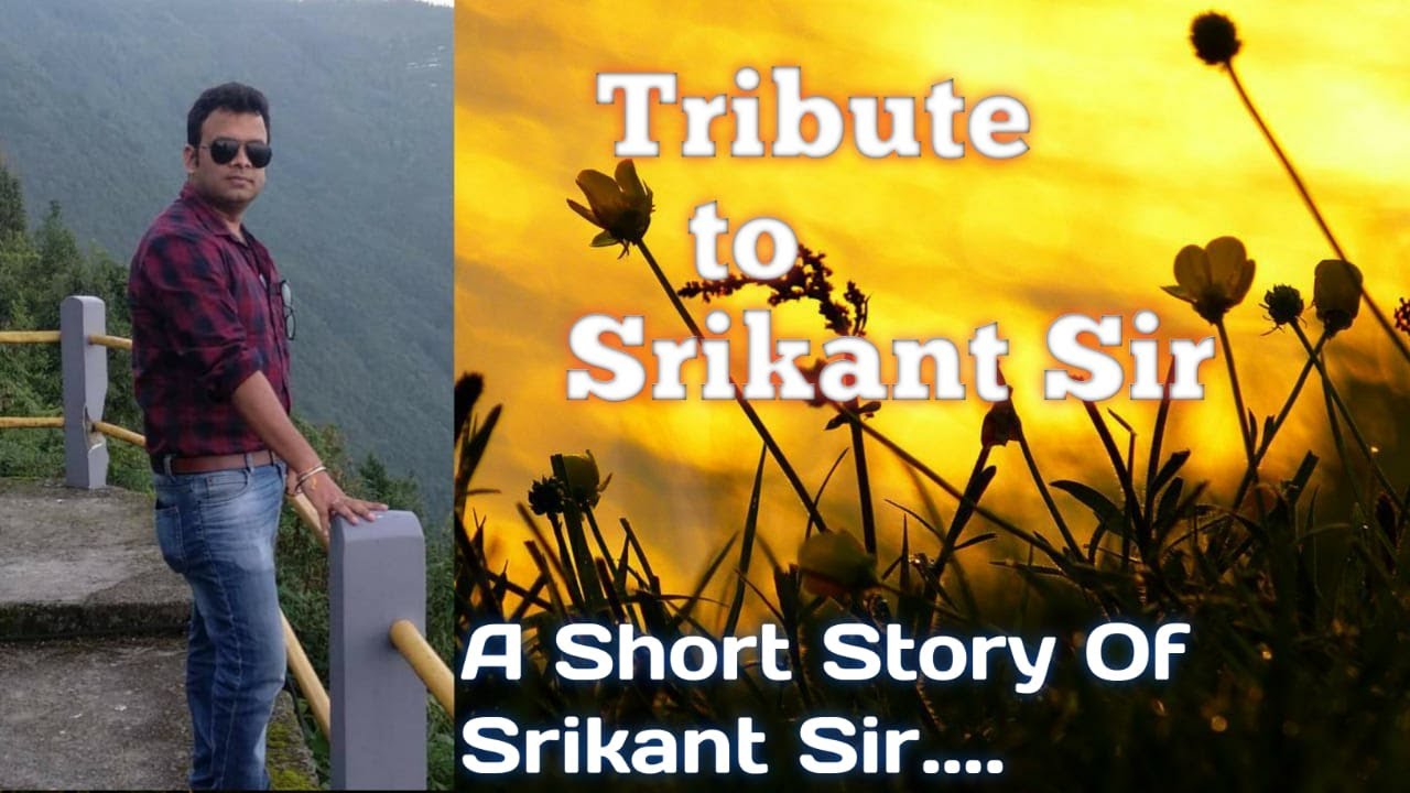 Tribute to Srikant sir || condolences message to Srikant sir || # ...