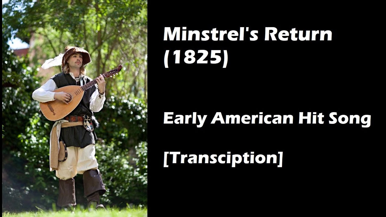 [Sheet Music Transcription] Minstrel's Return from the War (1825) A 200 ...