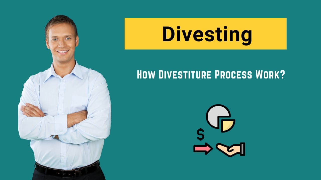 Divesting (Examples) | Advantages | How does Divestiture Process Work ...