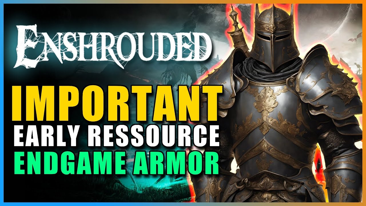 Enshrouded - MOST IMPORTANT RESSOURCE! Farm This ASAP For ENDGAME ARMOR ...