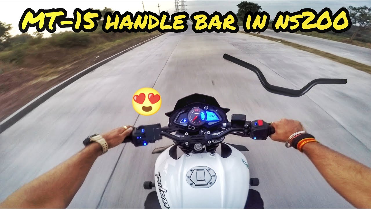 Mt-15 handle bar on NS 200 modified Awesome Riding Experience ...