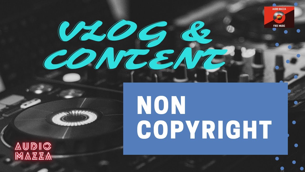 Background Music for Vlogs No Copyright 2021 - YouTube Music