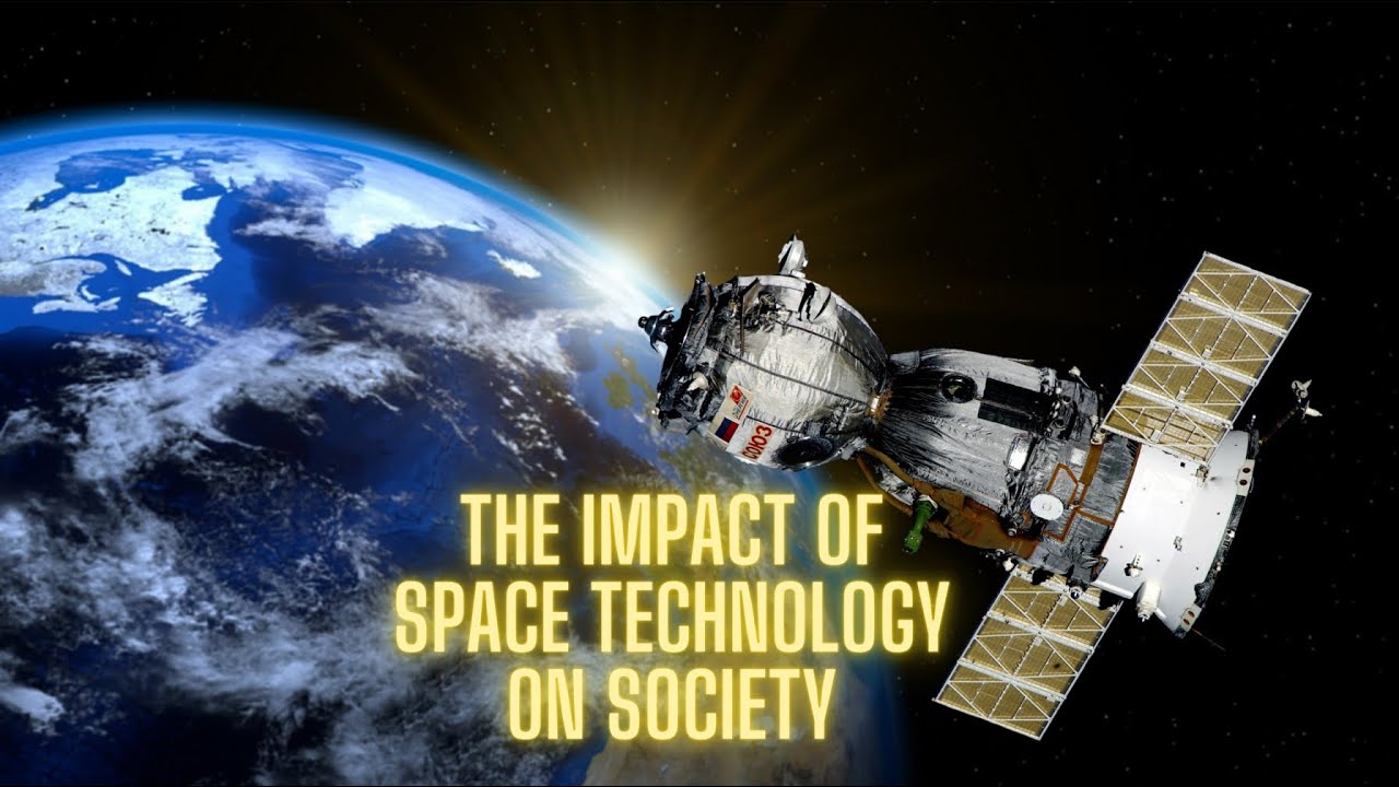 The impact of space technology on society - YouTube