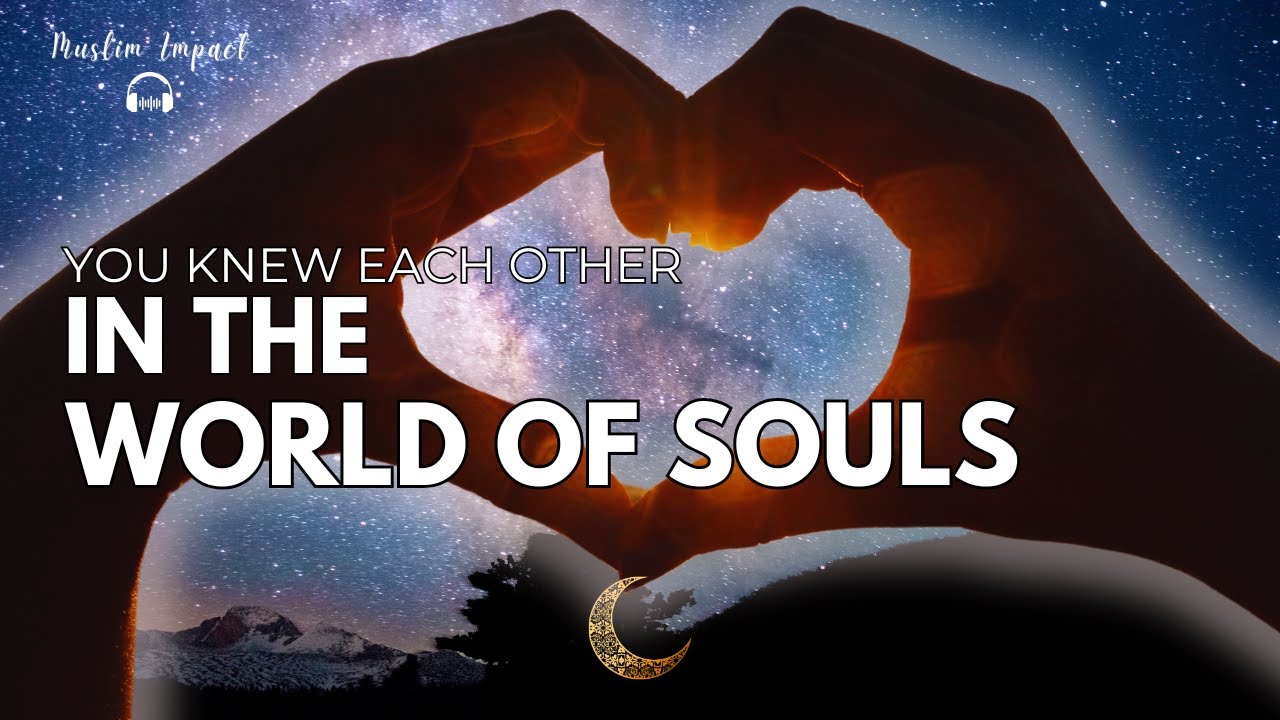 Did our Souls Meet Before This Life? The Prophet's words on Souls and ...