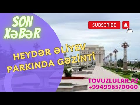 Heydər Əliyev Parkında Gəzinti