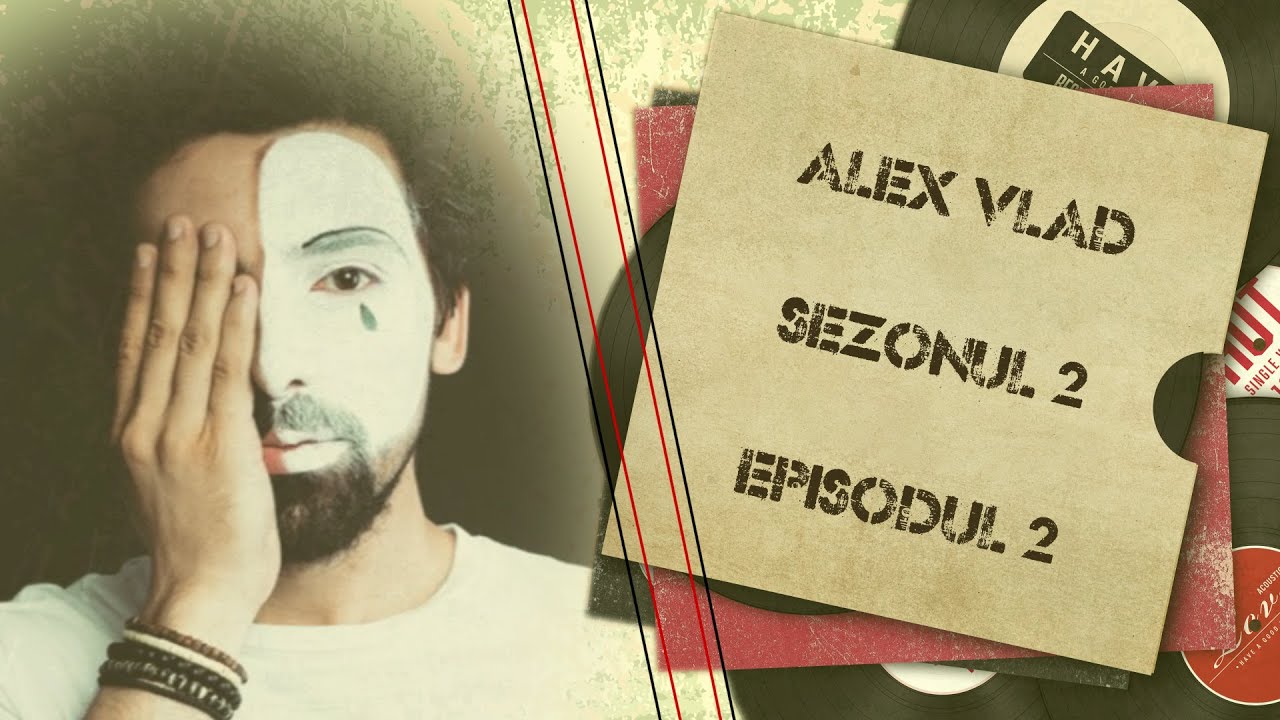 Despre una. Despre alta | Actorul Alex Vlad - YouTube