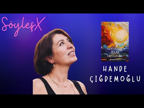 SöyleşX | Hande Çiğdemoğlu | Yavuz Yavuzer | @HandeÇiğdemoğlu @YavuzYavuzer #38 | 🎥🎬📺📚📖
