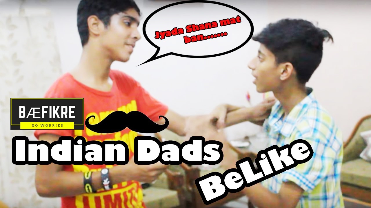 Indian Dads Be Like | Part 1 - YouTube