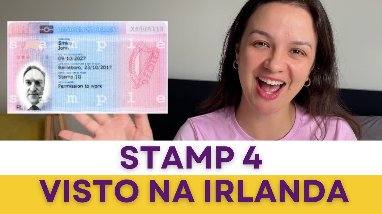 STAMP 4 NA IRLANDA | COMO APLICAR E QUAIS SAO OS DOCUMENTOS PARA O ...