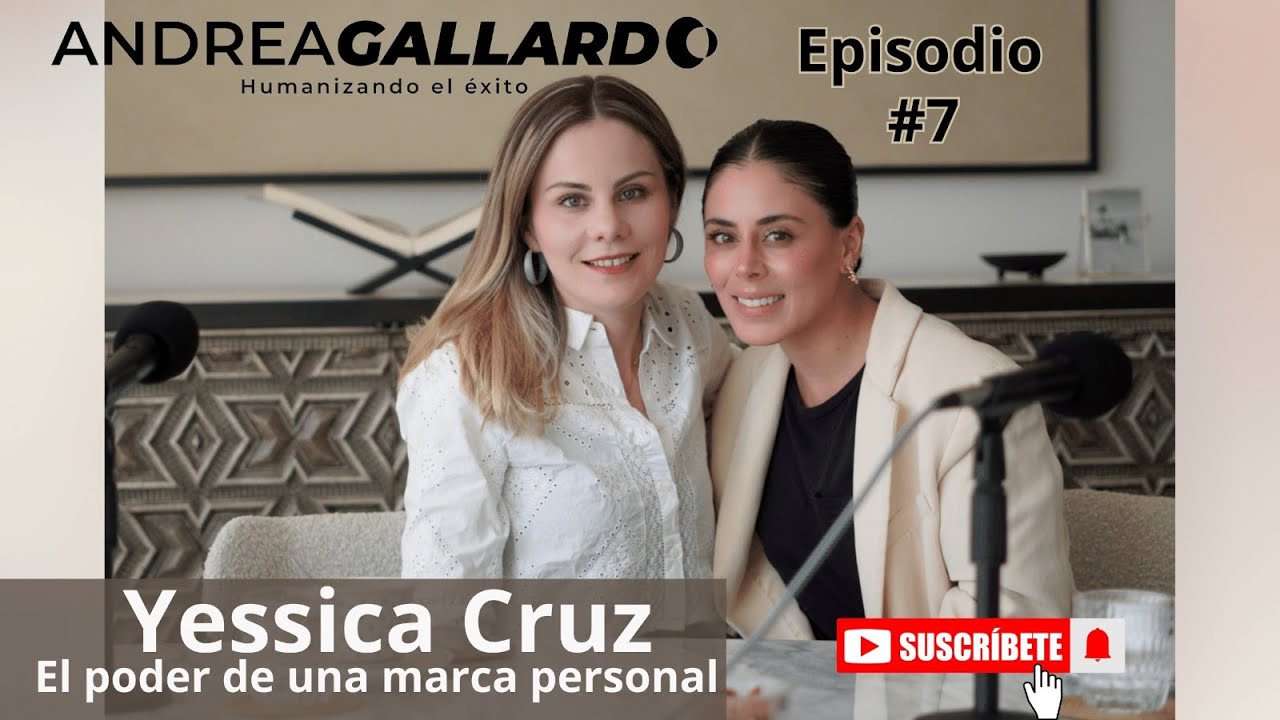 YESSICA CRUZ I El Poder de una marca personal #007 - YouTube