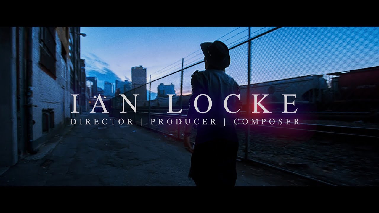 Ian Locke | Director | Producer | Composer - YouTube