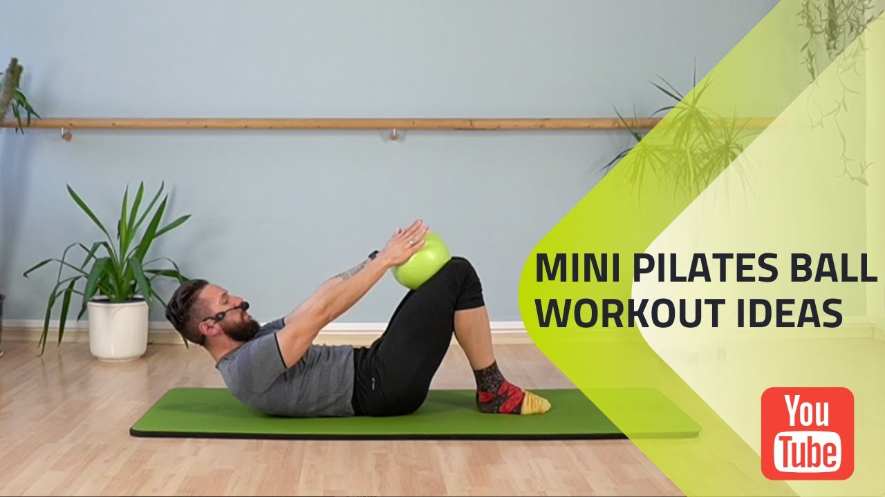 Mini Pilates Ball Workout Ideas - YouTube