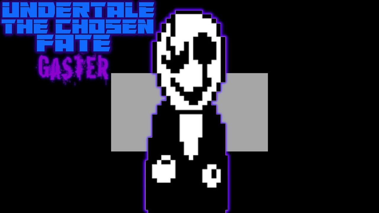 Undertale The Chosen Fate | Gaster | SoNs - YouTube