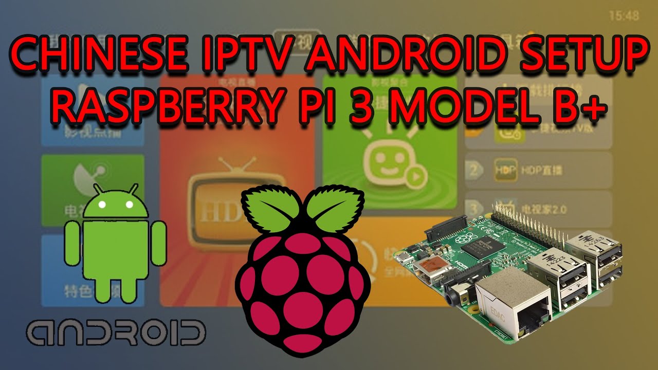 Setting a basic Android Chinese IPTV TV Box from a Raspberry Pi 3 Model ...