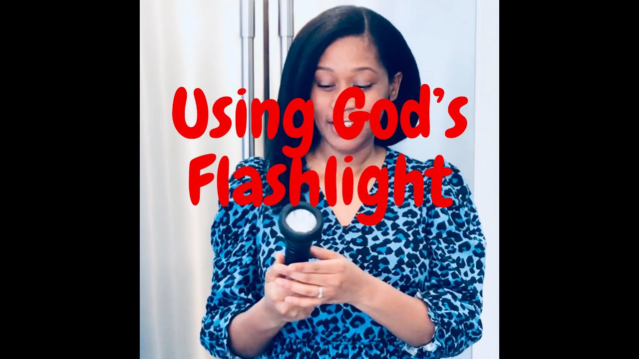 Using God’s Flashlight! - YouTube