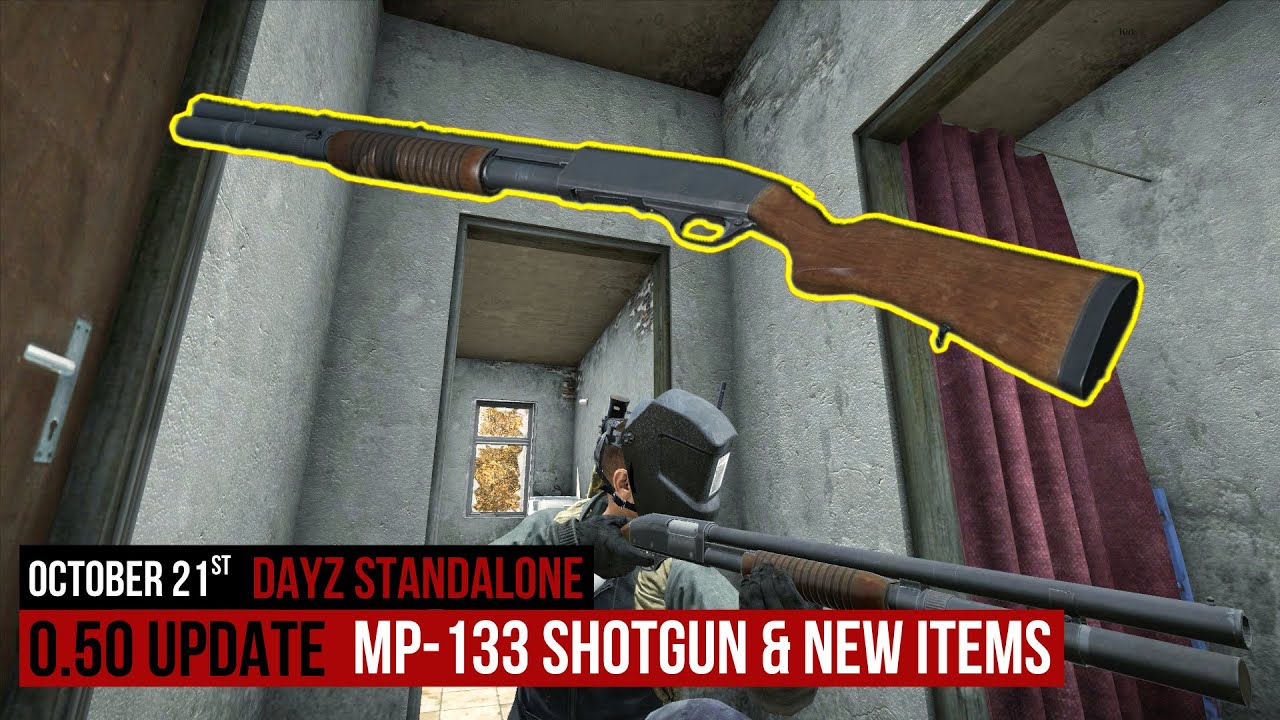 MP-133 SHOTGUN & NEW ITEMS «DayZ Standalone» "Well done Dean!" Update 0 ...
