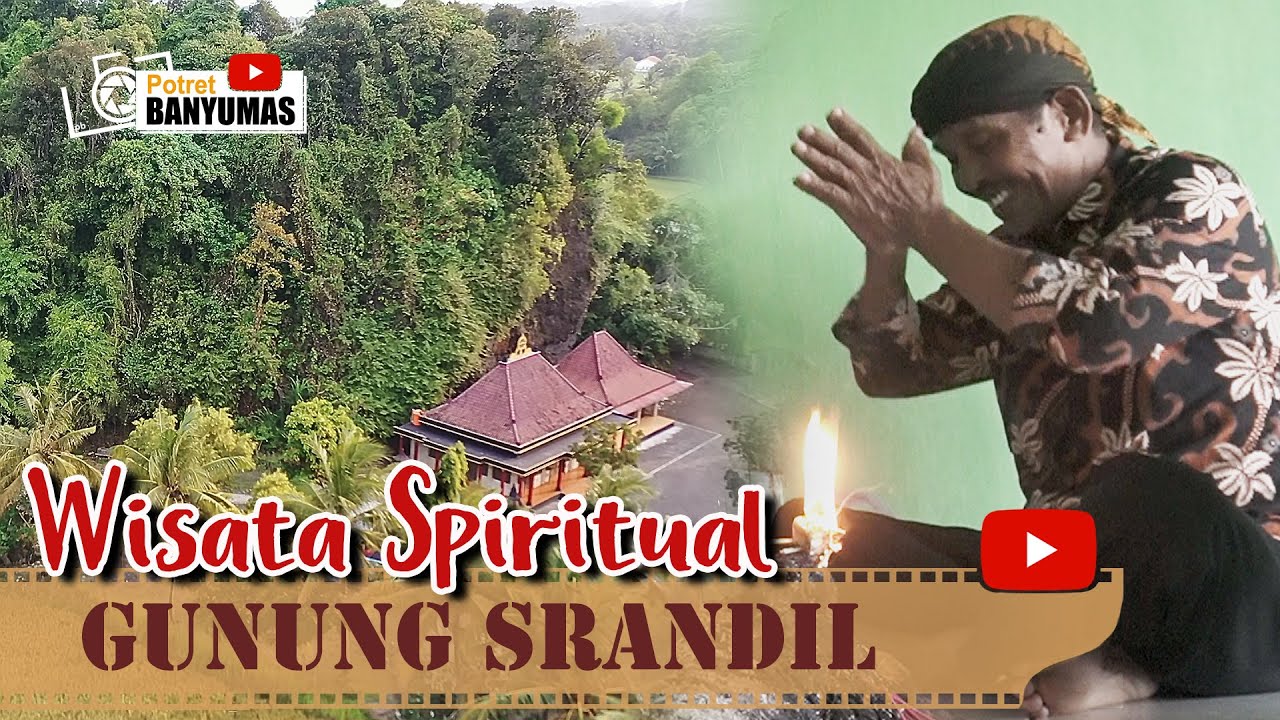 WISATA SPIRITUAL GUNUNG SRANDIL - YouTube