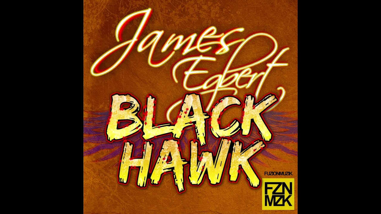 James Egbert - Blackhawk (Original Mix) Official - YouTube