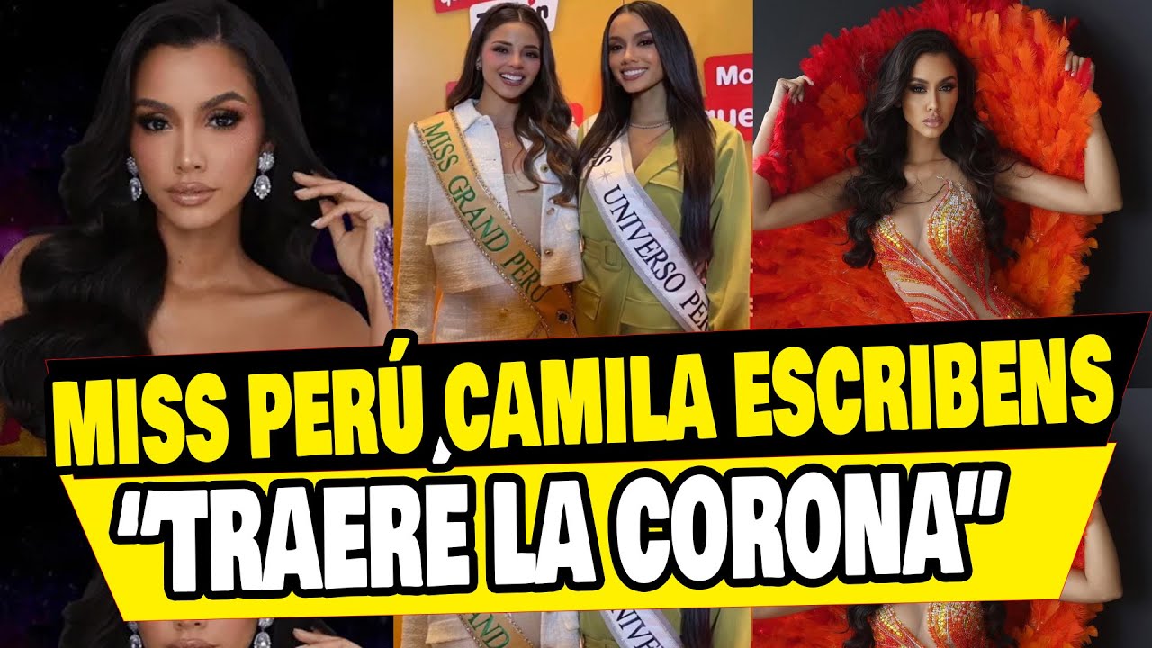 MISS PERÚ CAMILA ESCRIBENS REVELA QUE TRAERÁ LA CORONA TRAS GANAR EL ...