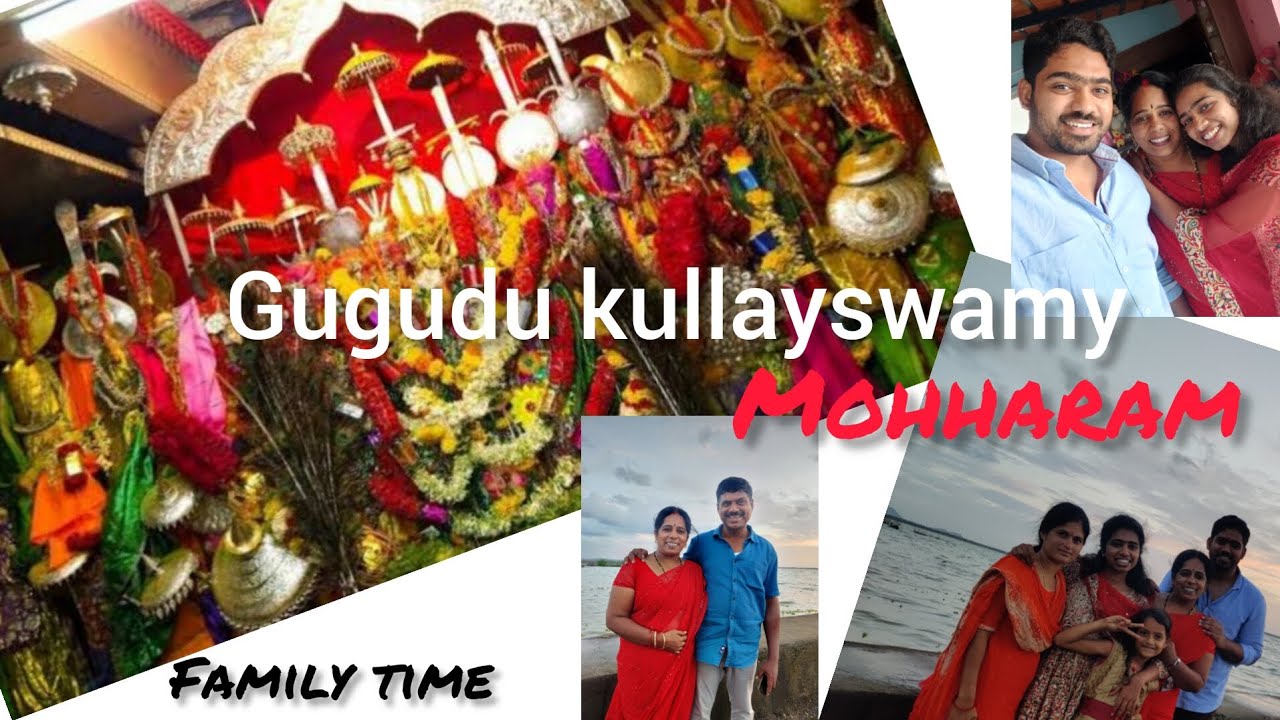 We visited Gugudu Kullayswamy temple || MUHARRAM || Family time - YouTube