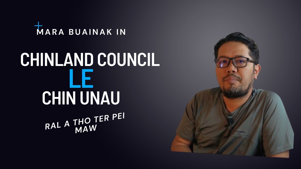 Mara Thubuai, Chin Thubuai A Cang Thei (Mara Issue to Chin Issue) - YouTube