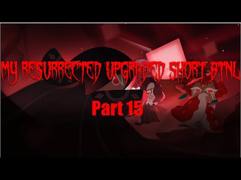 My Resurrected Short BTNL (Part 15/30) - YouTube