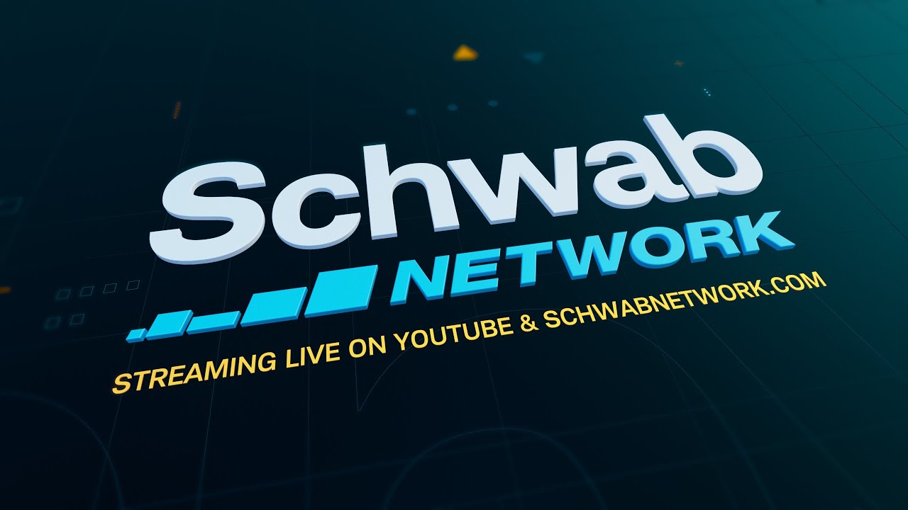 🚨Watch Schwab Network LIVE 🚨 - YouTube