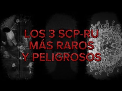 LOS 3 SCP-RU MÁS RAROS Y PELIGROSOS - YouTube