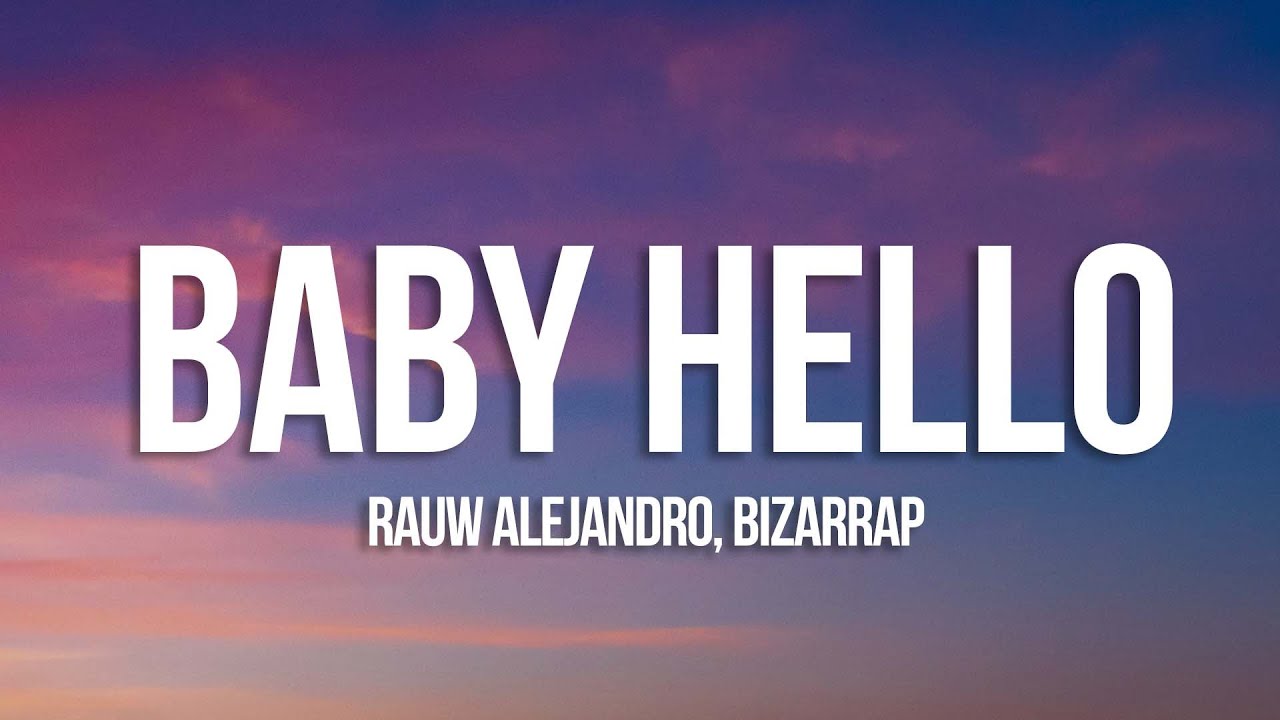 Rauw Alejandro & Bizarrap - BABY HELLO (Letra/Lyrics) - YouTube