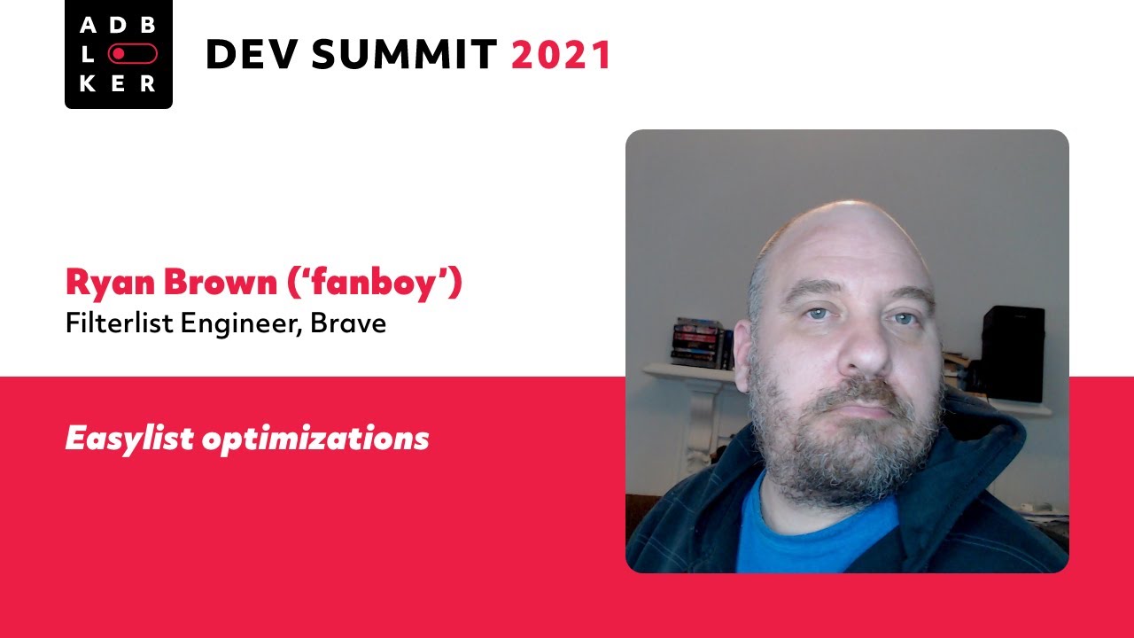 Ryan Brown (‘fanboy’) Filterlist Engineer, Brave: “Easylist ...