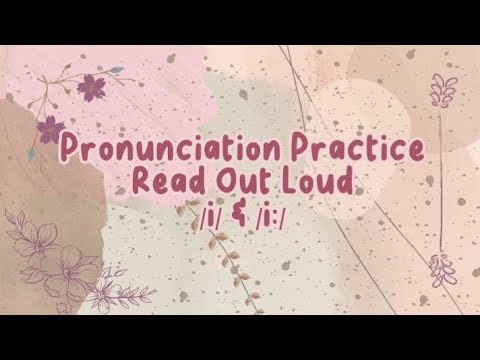 Pronunciation Practice Assignment - Read Out Loud /i/ & /i:/ - YouTube