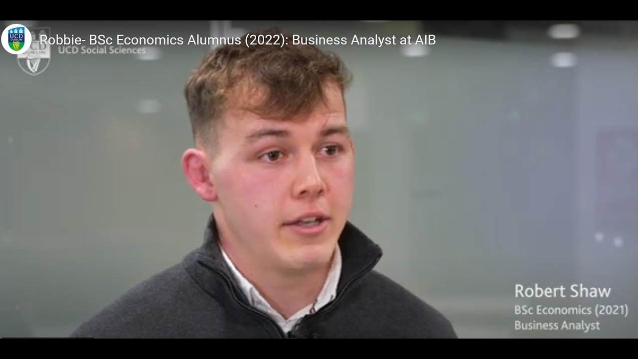 Robbie- BSc Economics Alumnus (2022): Business Analyst at AIB - YouTube