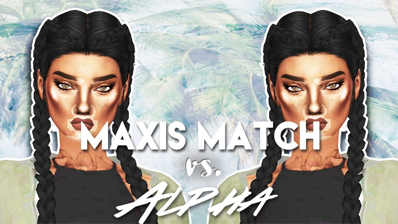 Sims 4: Maxis Match VS. Alpha CC // Group Collab - YouTube