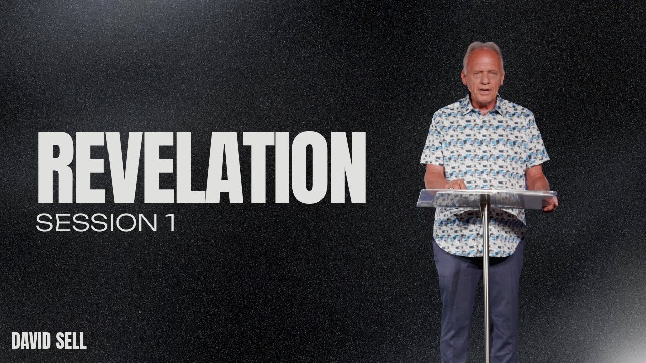 Revelation Session 1 | David Sell - YouTube