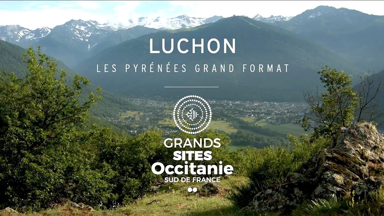 Luchon : les Pyrénées grand format (Grand Site Occitanie) - YouTube