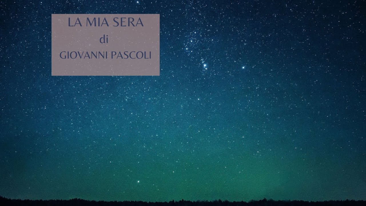 ITALIAN POEMS- LEARN ITALIAN with poetry - La mia sera di Giovanni Pascoli 🖋 - YouTube
