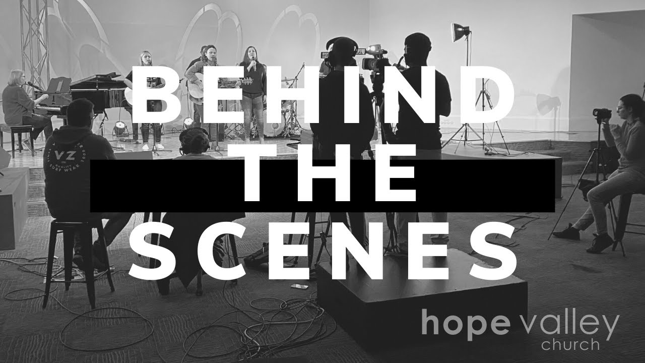 Behind The Scenes | Hope Valley Church Online - YouTube