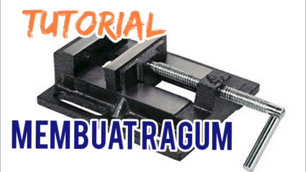 Tutorial membuat ragum - YouTube