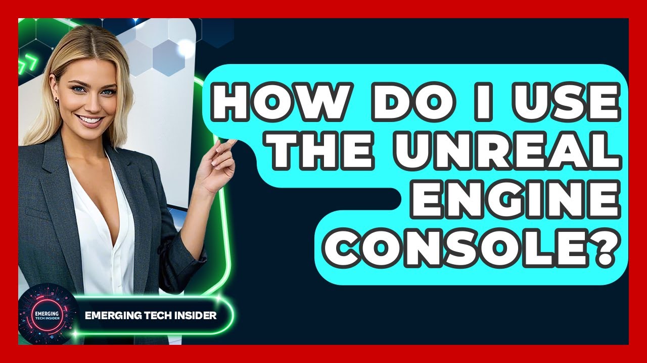 How Do I Use The Unreal Engine Console? - Emerging Tech Insider - YouTube