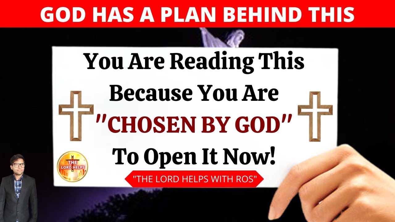 "YOU ARE CHOSEN BECAUSE GOD HAS ALREADY SORTED OUT EVERYTHING"- JESUS ...