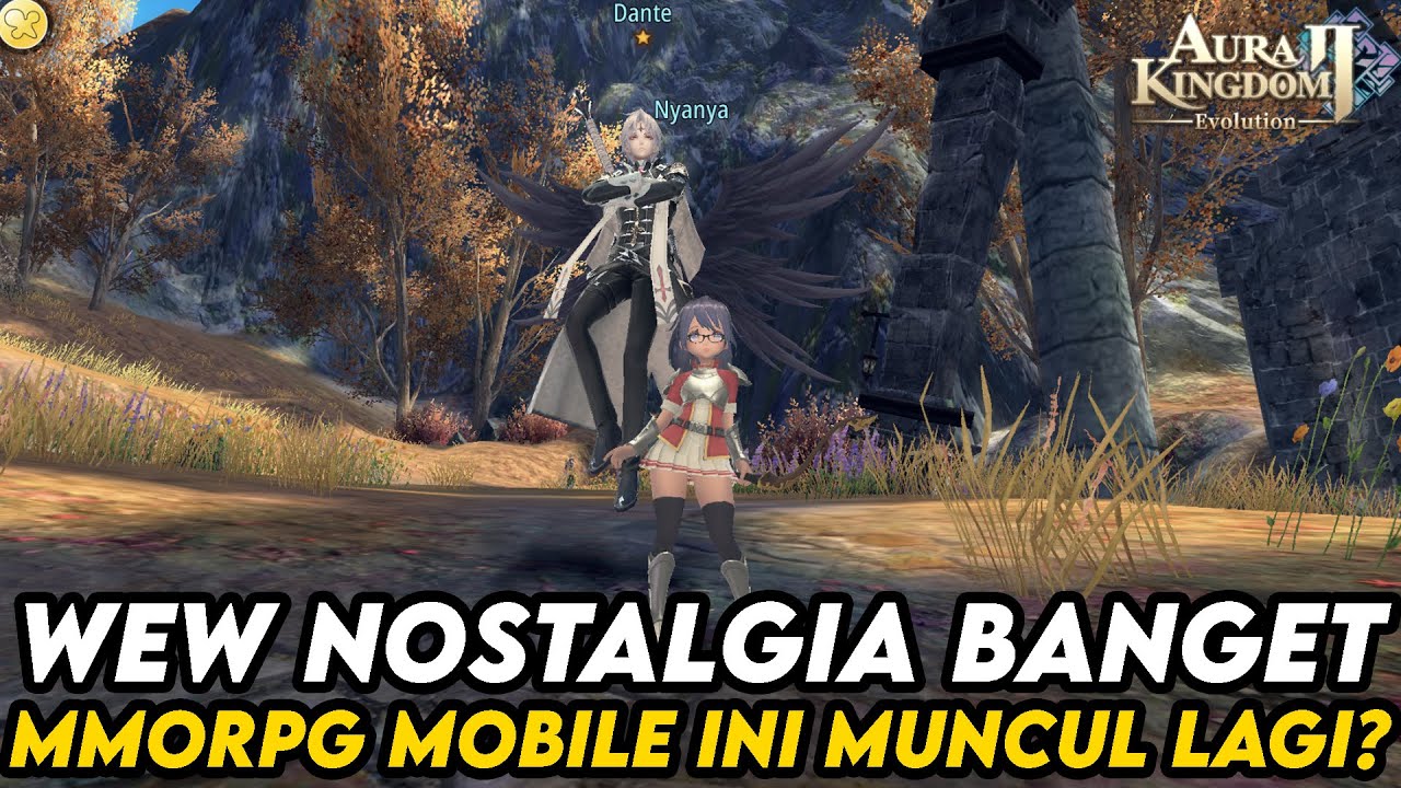 INI MMORPG LAMA RILIS LAGI ? NOSTALGIA BANGET INI AURA KINGDOM 2 ...
