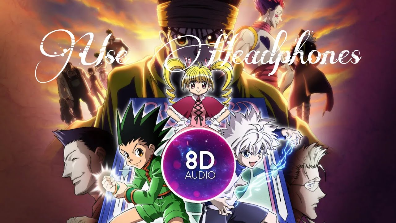 Hunter x Hunter Opening-Departure(8D AUDIO) - YouTube